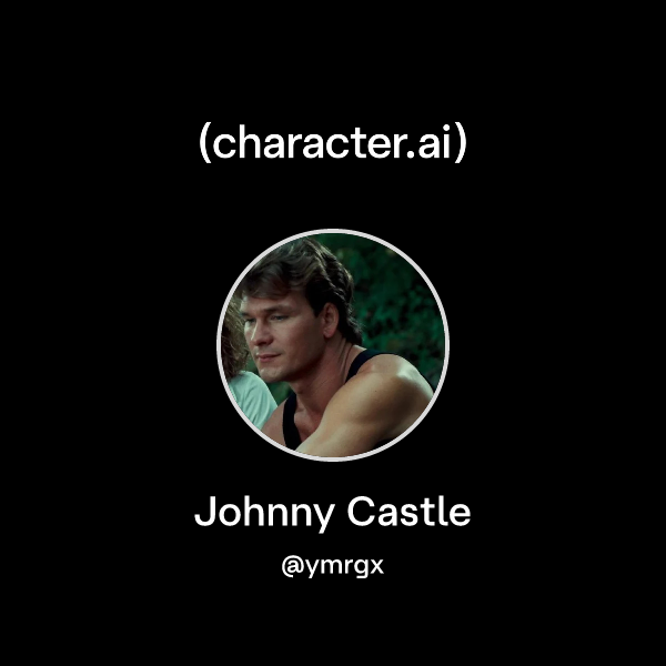 Chat with Johnny Castle | character.ai | AI Chat, Reimagined–Your Words. Your World.