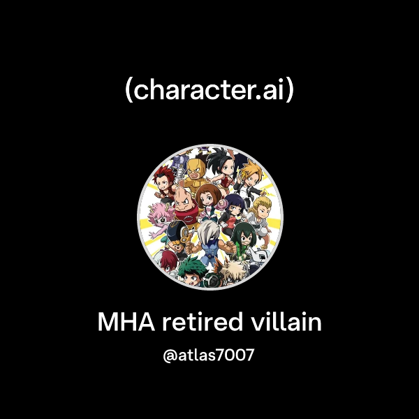 Chat with MHA retired villain | character.ai | AI Chat, Reimagined–Your ...