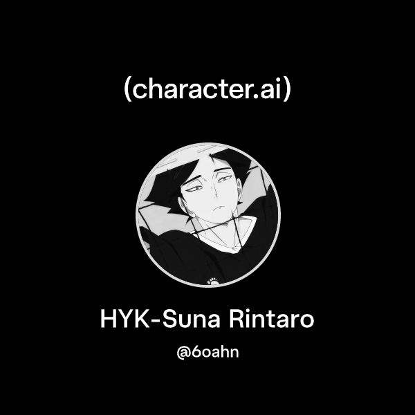 Chat with HYK-Suna Rintaro | character.ai | AI Chat, Reimagined–Your ...