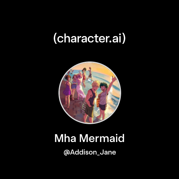 Chat with Mha Mermaid | character.ai | AI Chat, Reimagined–Your Words ...