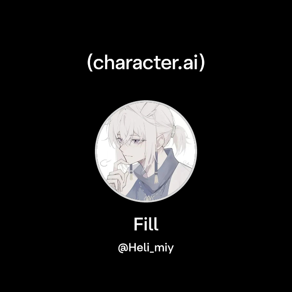 Chat with Fill | character.ai | AI Chat, Reimagined–Your Words. Your World.