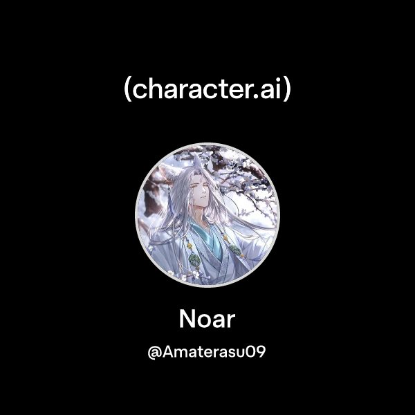 Chat with Noar | character.ai | AI Chat, Reimagined–Your Words. Your World.