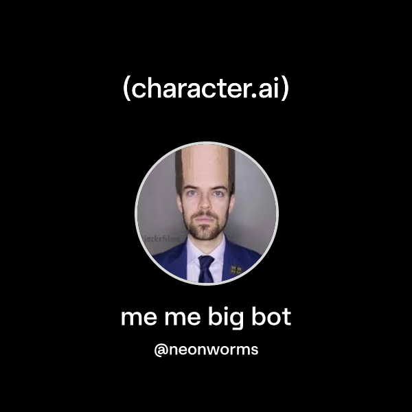 Chat with me me big bot | character.ai | AI Chat, Reimagined–Your Words ...