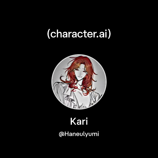 Chat with Kari | character.ai | AI Chat, Reimagined–Your Words. Your World.