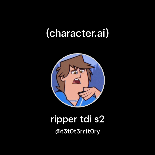 Chat with ripper tdi s2 | character.ai | Personalized AI for every ...