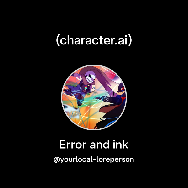 Chat with Error and ink | character.ai | AI Chat, Reimagined–Your Words ...