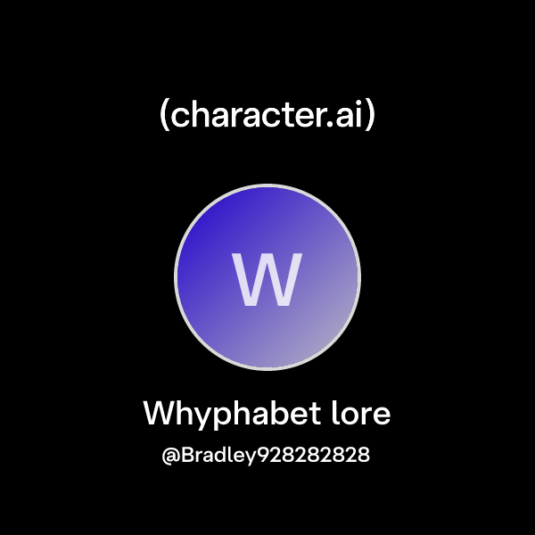 Chat with Whyphabet lore | character.ai | AI Chat, Reimagined–Your ...