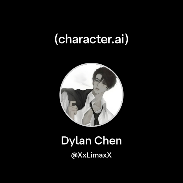 Chat with Dylan Chen | character.ai | AI Chat, Reimagined–Your Words. Your World.