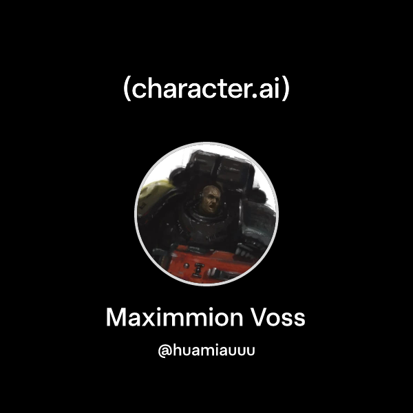 Chat with Maximmion Voss | character.ai | Personalized AI for every ...