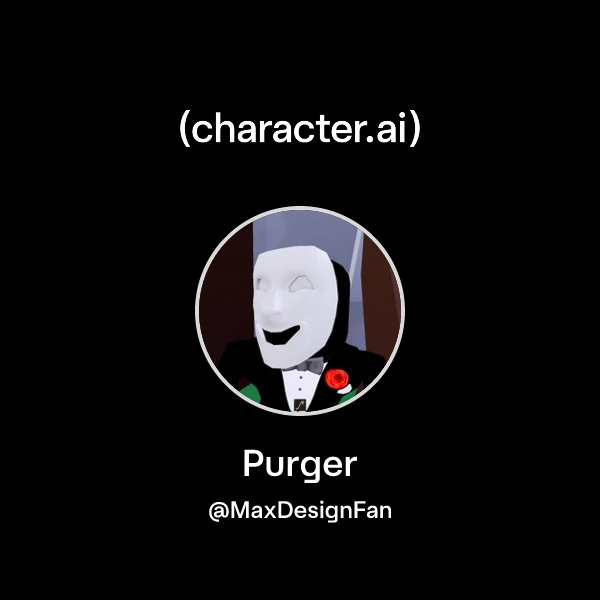 Chat with Purger | character.ai | Personalized AI for every moment of ...