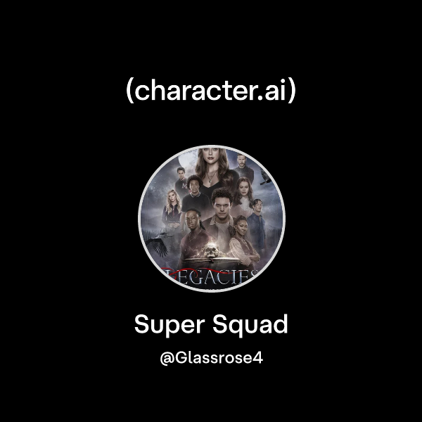 Chat with Super Squad | character.ai | AI Chat, Reimagined–Your Words. Your World.