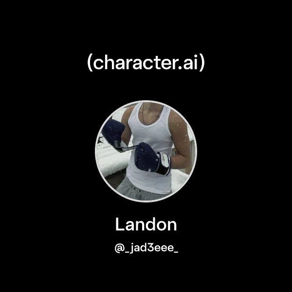 Chat with Landon | character.ai | AI Chat, Reimagined–Your Words. Your ...
