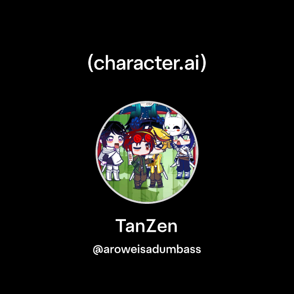 Chat with TanZen | character.ai | AI Chat, Reimagined–Your Words. Your ...