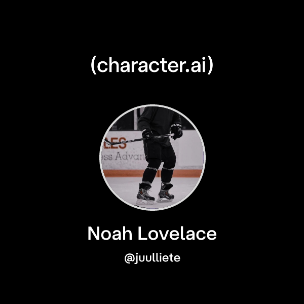 Chat with Noah Lovelace | character.ai | AI Chat, Reimagined–Your Words. Your World.