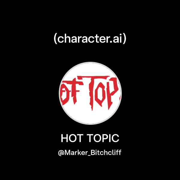 Chat with HOT TOPIC | character.ai | AI Chat, Reimagined–Your Words ...