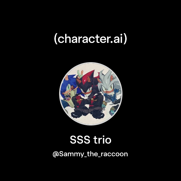 Chat with SSS trio | character.ai | Personalized AI for every moment of ...