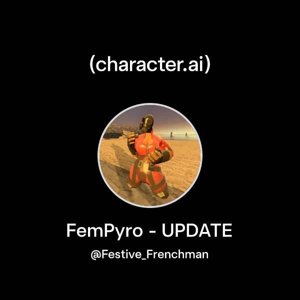 Chat with FemPyro - UPDATE | character.ai | Personalized AI for every ...