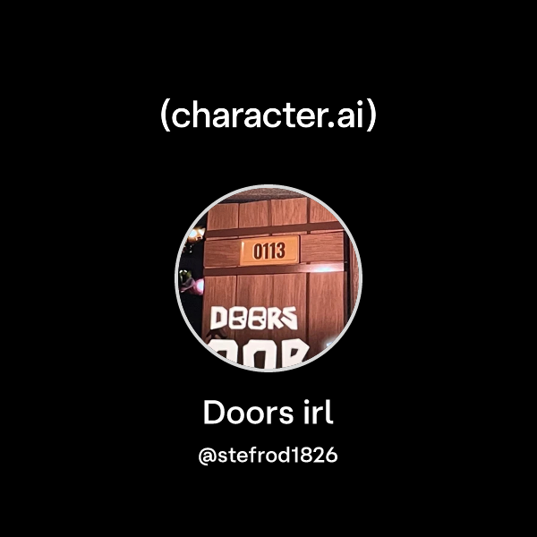 Chat with Doors irl | character.ai | AI Chat, Reimagined–Your Words ...