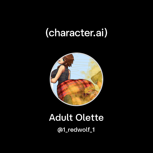 Chat with Adult Olette | character.ai | Personalized AI for every moment of your day
