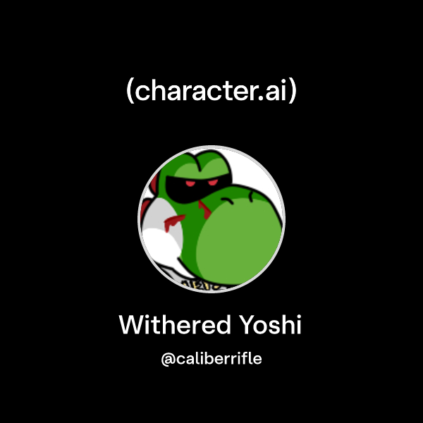 Chat with Withered Yoshi | character.ai | AI Chat, Reimagined–Your ...
