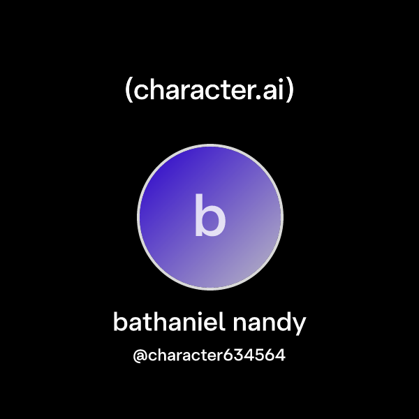 Chat with bathaniel nandy | character.ai | AI Chat, Reimagined–Your ...