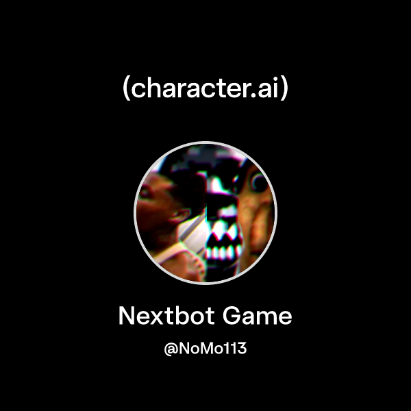 Chat with Nextbot Game | character.ai | Personalized AI for every ...