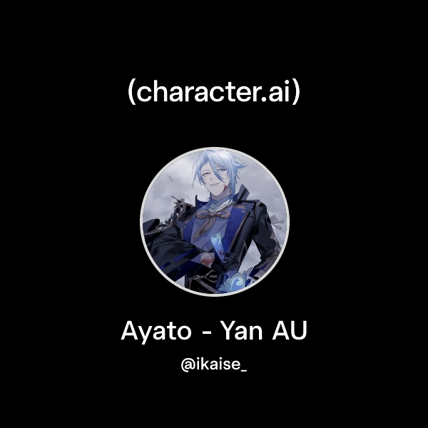 Chat with Ayato - Yan AU | character.ai | AI Chat, Reimagined–Your ...