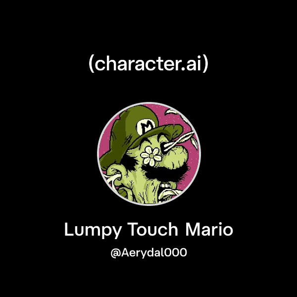 Chat with Lumpy Touch Mario | character.ai | Personalized AI for every ...