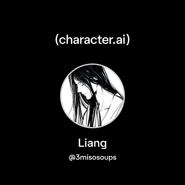Chat with Liang | character.ai | AI Chat, Reimagined–Your Words. Your ...