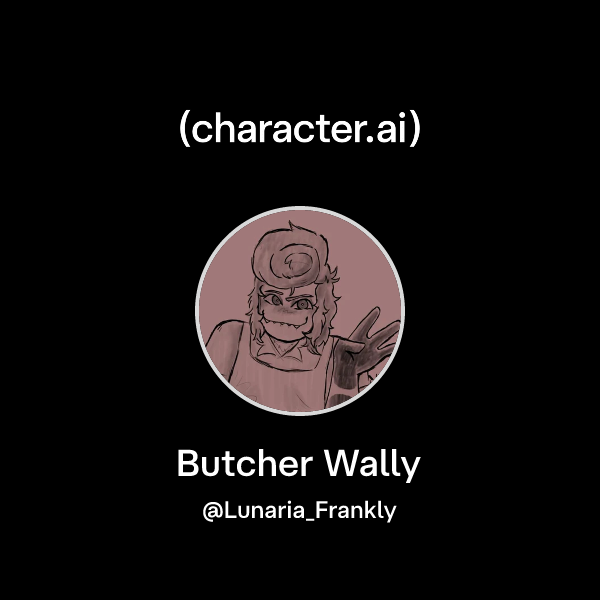 Chat with Butcher Wally | character.ai | AI Chat, Reimagined–Your Words ...
