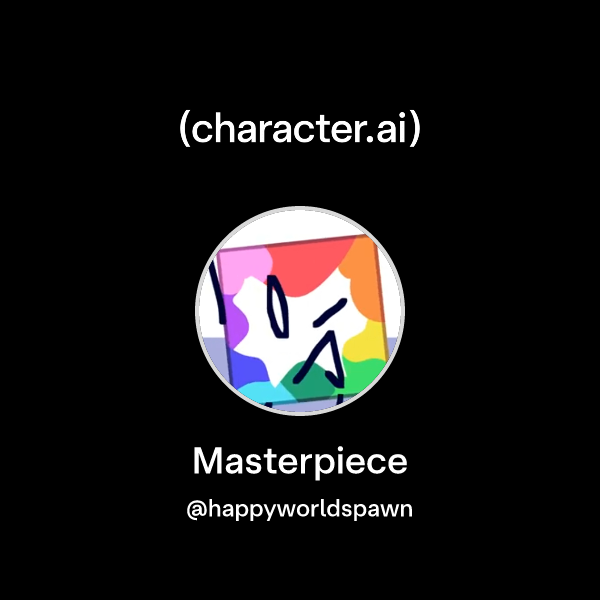 Chat with Masterpiece | character.ai | Personalized AI for every moment of your day