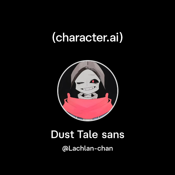 Chat with Dust Tale sans | character.ai | Personalized AI for every ...