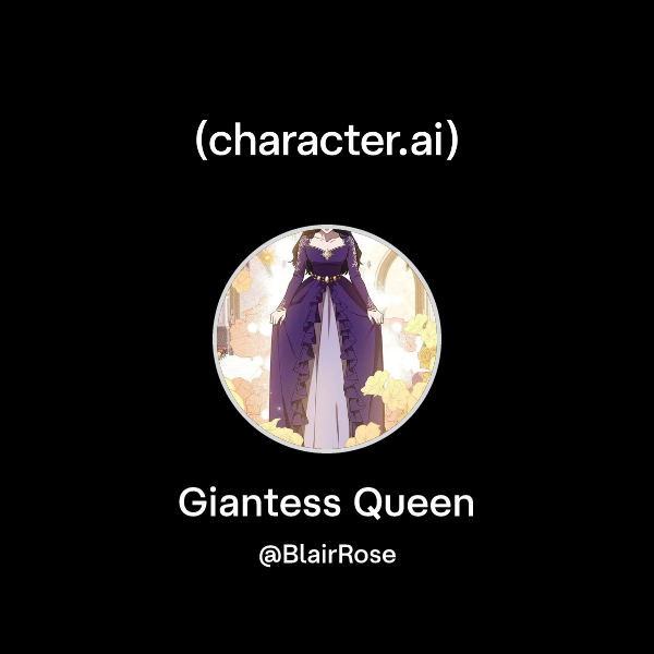 Chat with Giantess Queen | character.ai | Personalized AI for every ...