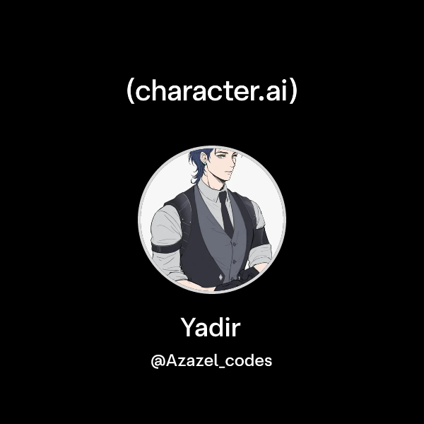 Chat with Yadir | character.ai | Personalized AI for every moment of ...