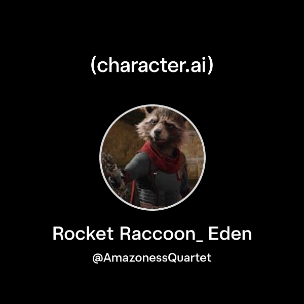 Chat with Rocket Raccoon_ Eden | character.ai | Personalized AI for ...