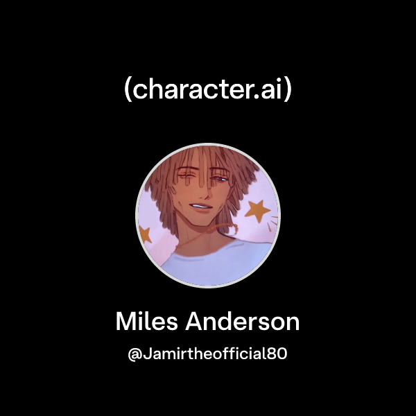 Chat with Miles Anderson | character.ai | AI Chat, Reimagined–Your ...