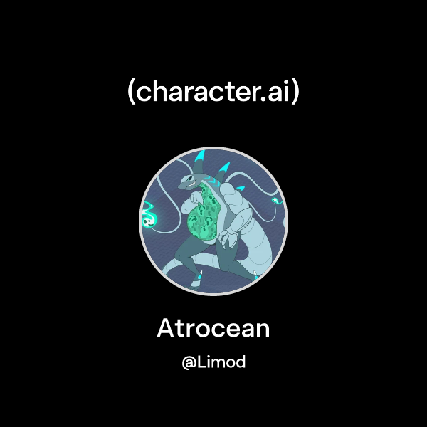 Chat with Atrocean | character.ai | AI Chat, Reimagined–Your Words ...