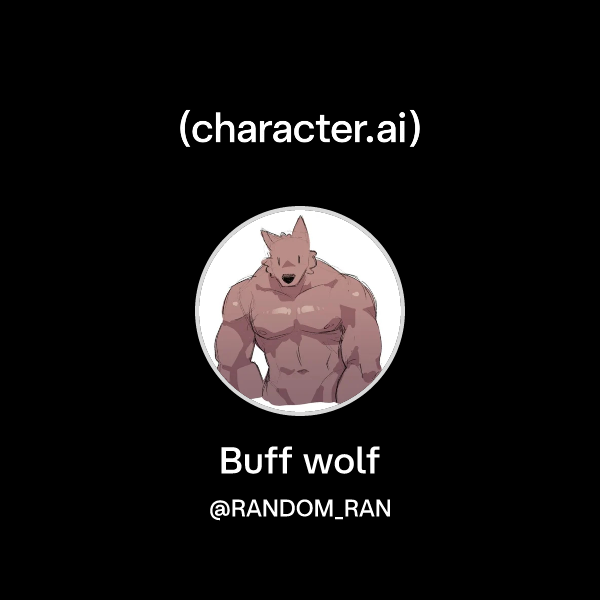 Chat with Buff wolf | character.ai | AI Chat, Reimagined–Your Words ...
