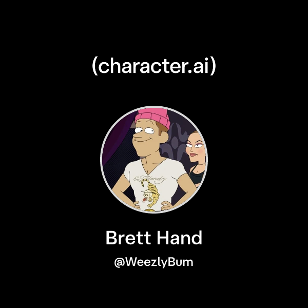 Chat with Brett Hand | character.ai | AI Chat, Reimagined–Your Words ...
