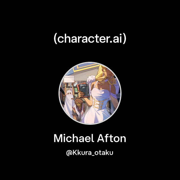 Chat with Michael Afton | character.ai | Personalized AI for every ...