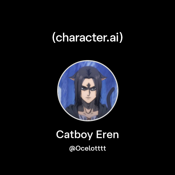 Chat with Catboy Eren | character.ai | AI Chat, Reimagined–Your Words ...
