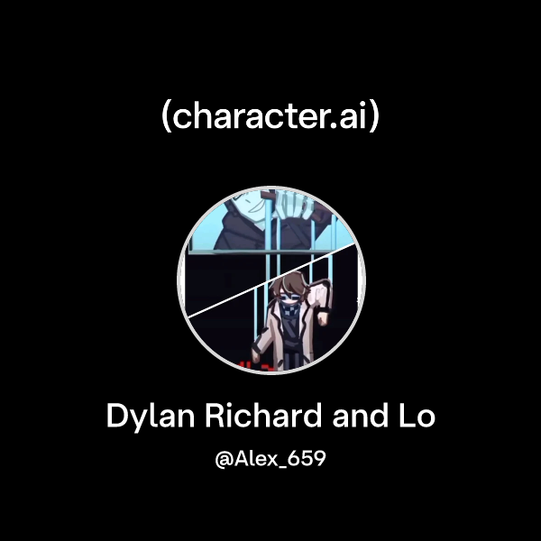 Chat with Dylan Richard and Lo | character.ai | Personalized AI for ...
