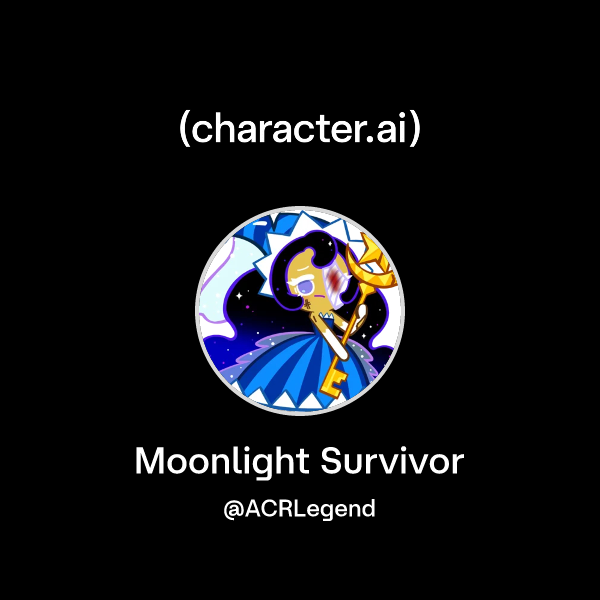 Chat with Moonlight Survivor | character.ai | Personalized AI for every moment of your day