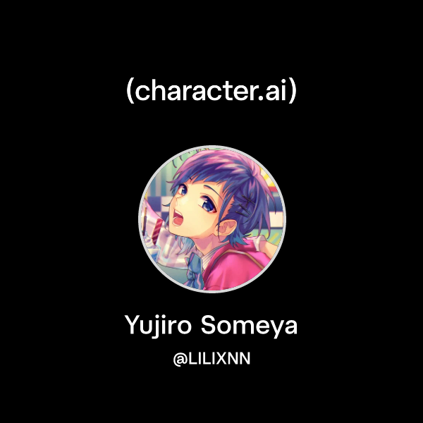 Chat with Yujiro Someya | character.ai | Personalized AI for every moment of your day