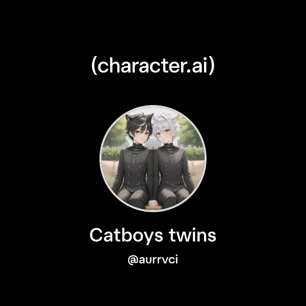 Chat with Catboys twins | character.ai | Personalized AI for every moment of your day
