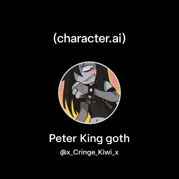 Chat with Peter King goth | character.ai | AI Chat, Reimagined–Your ...