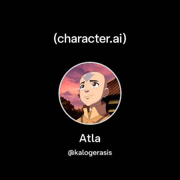 Chat with Atla | character.ai | Personalized AI for every moment of ...