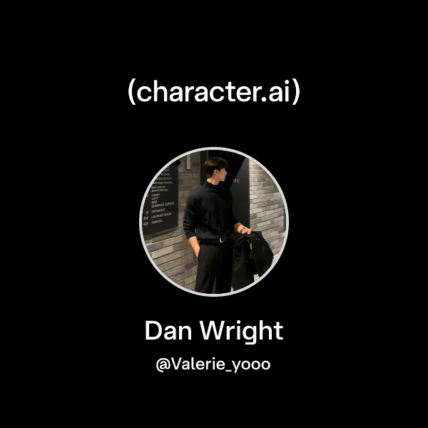 Chat with Dan Wright | character.ai | Personalized AI for every moment ...