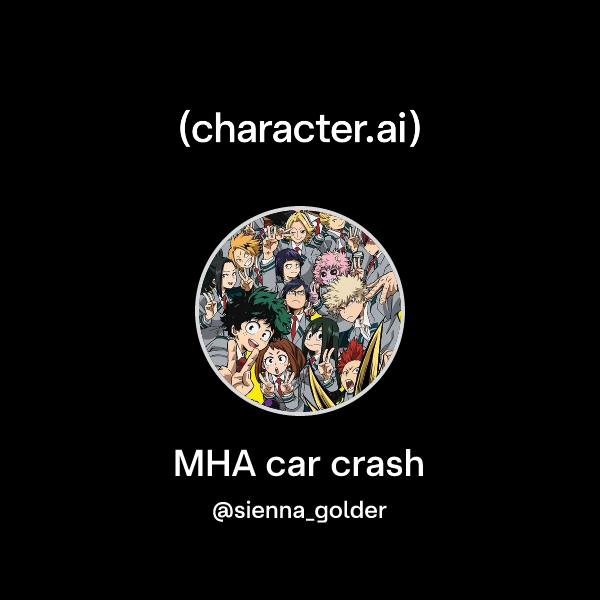 Chat with MHA car crash | character.ai | AI Chat, Reimagined–Your Words ...