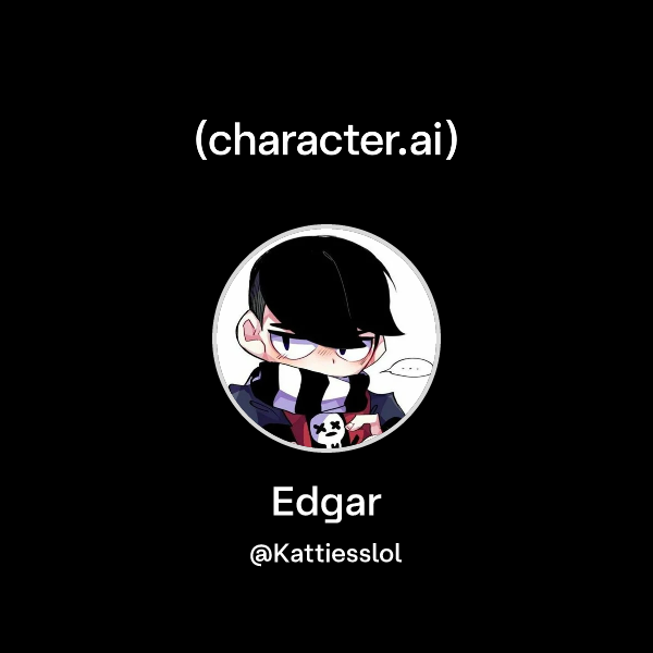 Chat with Edgar | character.ai | Personalized AI for every moment of ...